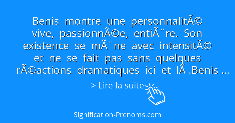 Signification du prénom Benis | Signification-Prenoms.com