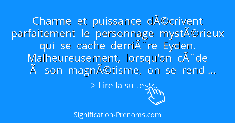 Signification du prénom Eyden | Signification-Prenoms.com