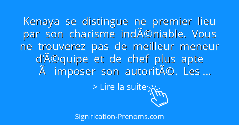 Signification du prénom Kenaya | Signification-Prenoms.com
